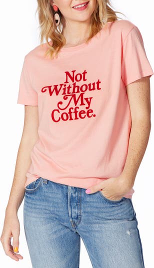 ban.do Not Without My Coffee Classic Tee | Nordstrom
