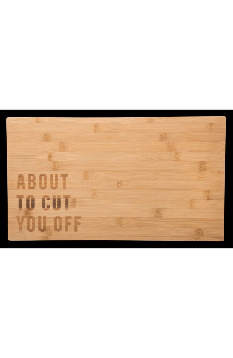 Totalee Gift About To Cut You Off Cutting Board Wood Brown | Nordstrom