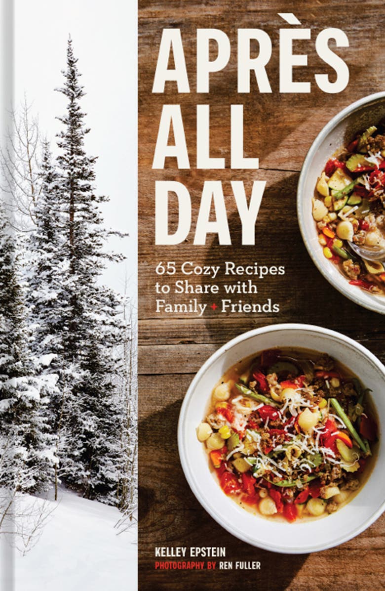 Chronicle Books 'Après All Day: 65+ Cozy Recipes to Share with Family ...