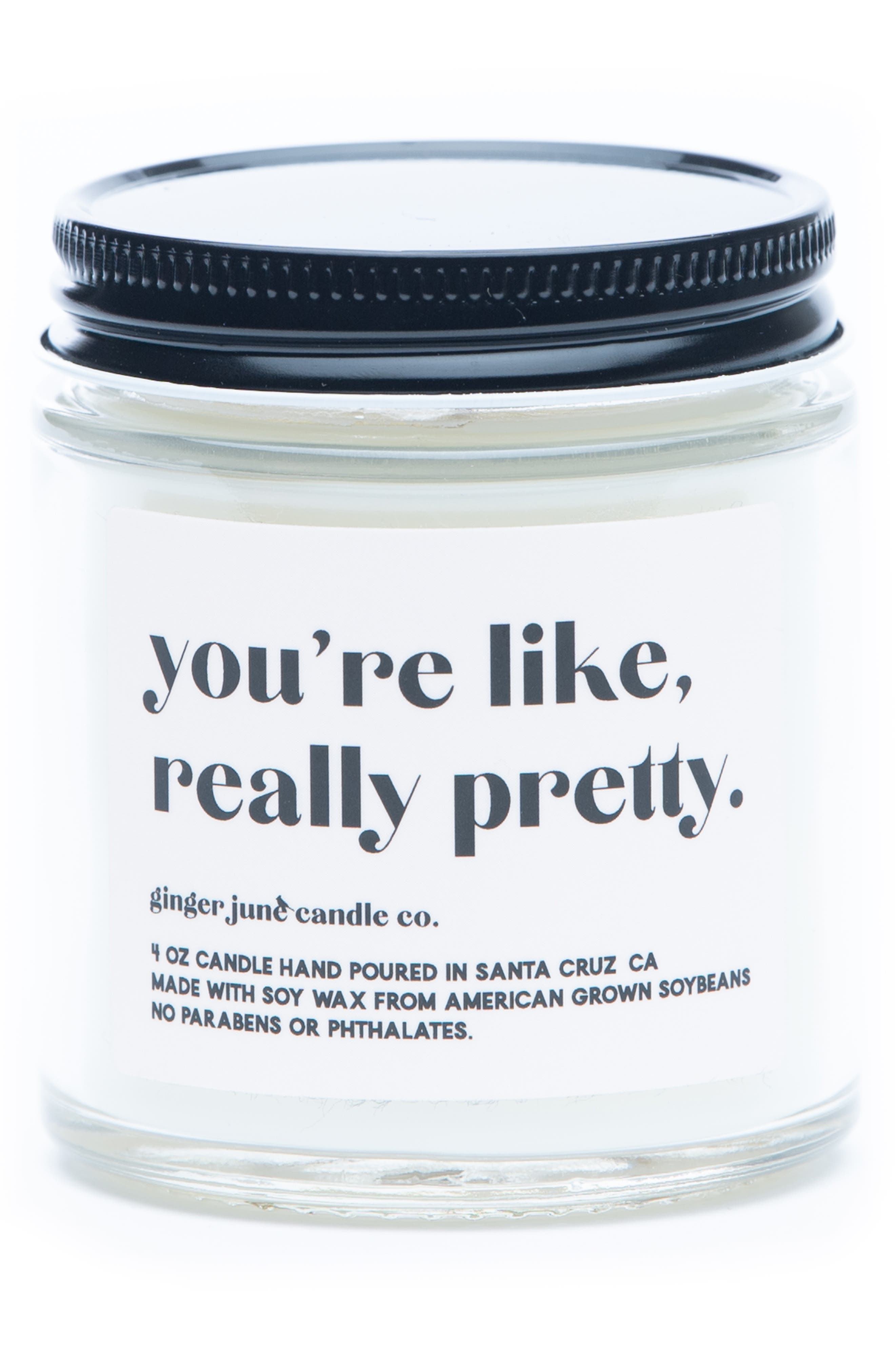 Ginger June Candle Co. Ginger June Candle Co You're Like Really Pretty ...